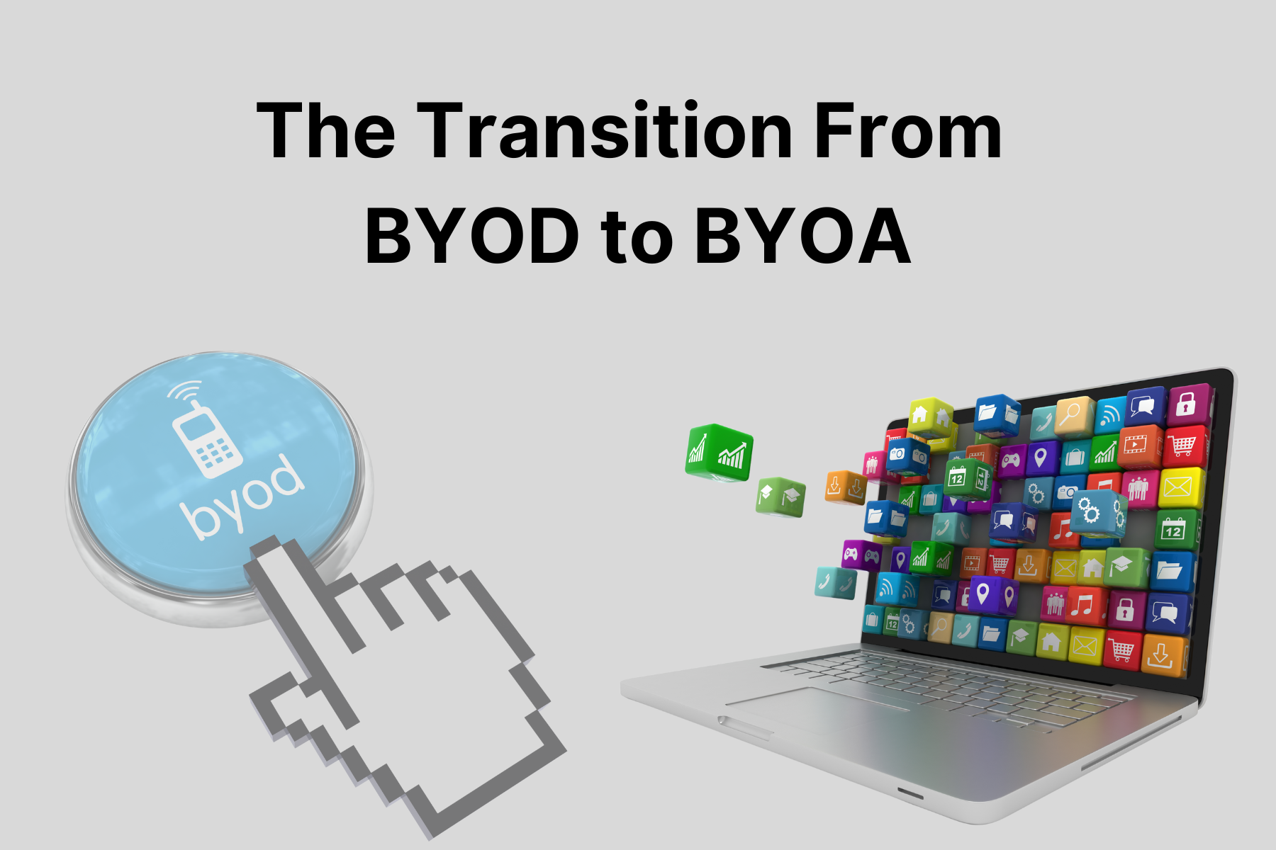 From BYOD to BYOA: The Evolution of Digital Transformation