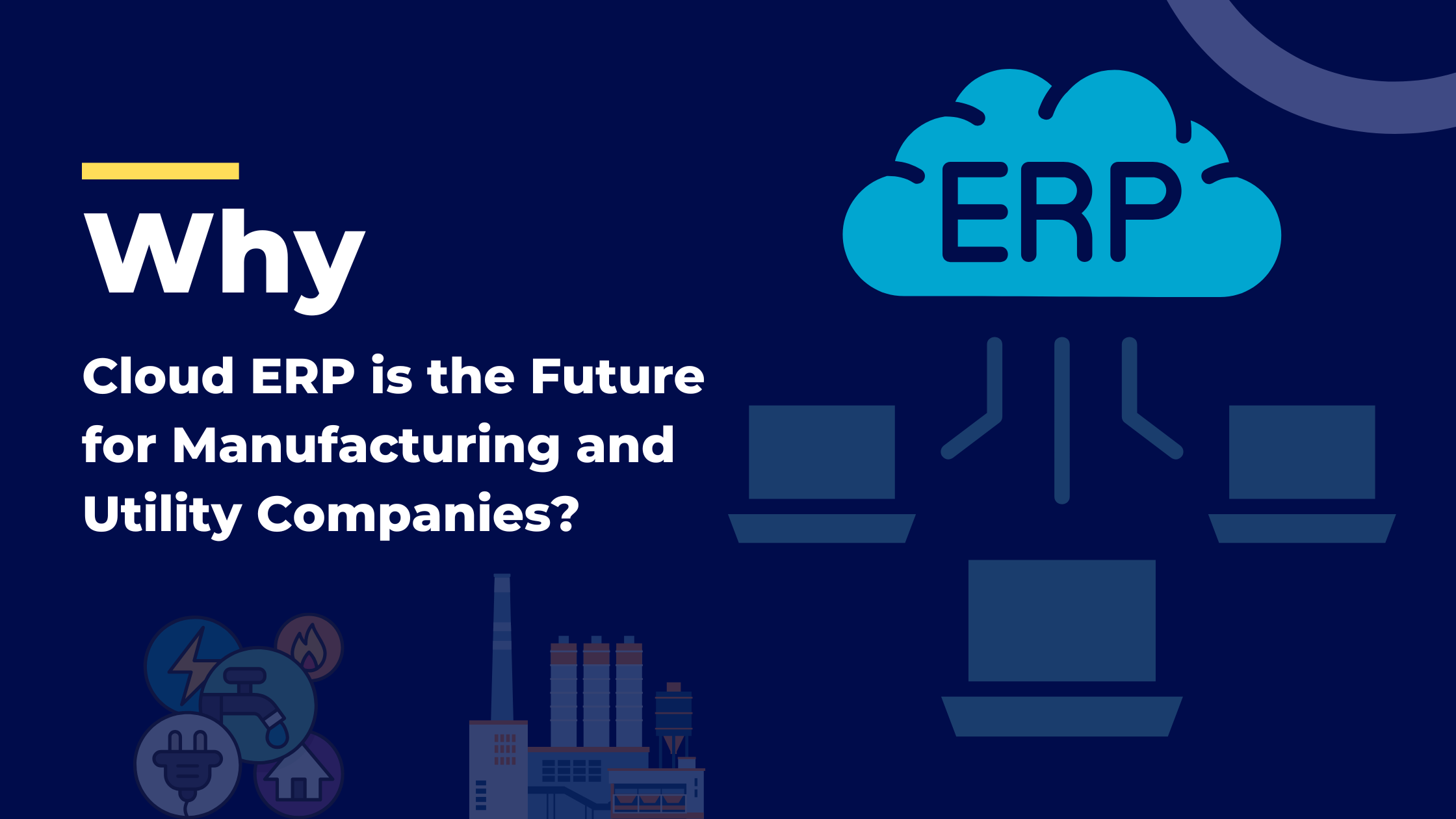 Cloud ERP - The Future for Manufacturing and Utility Companies